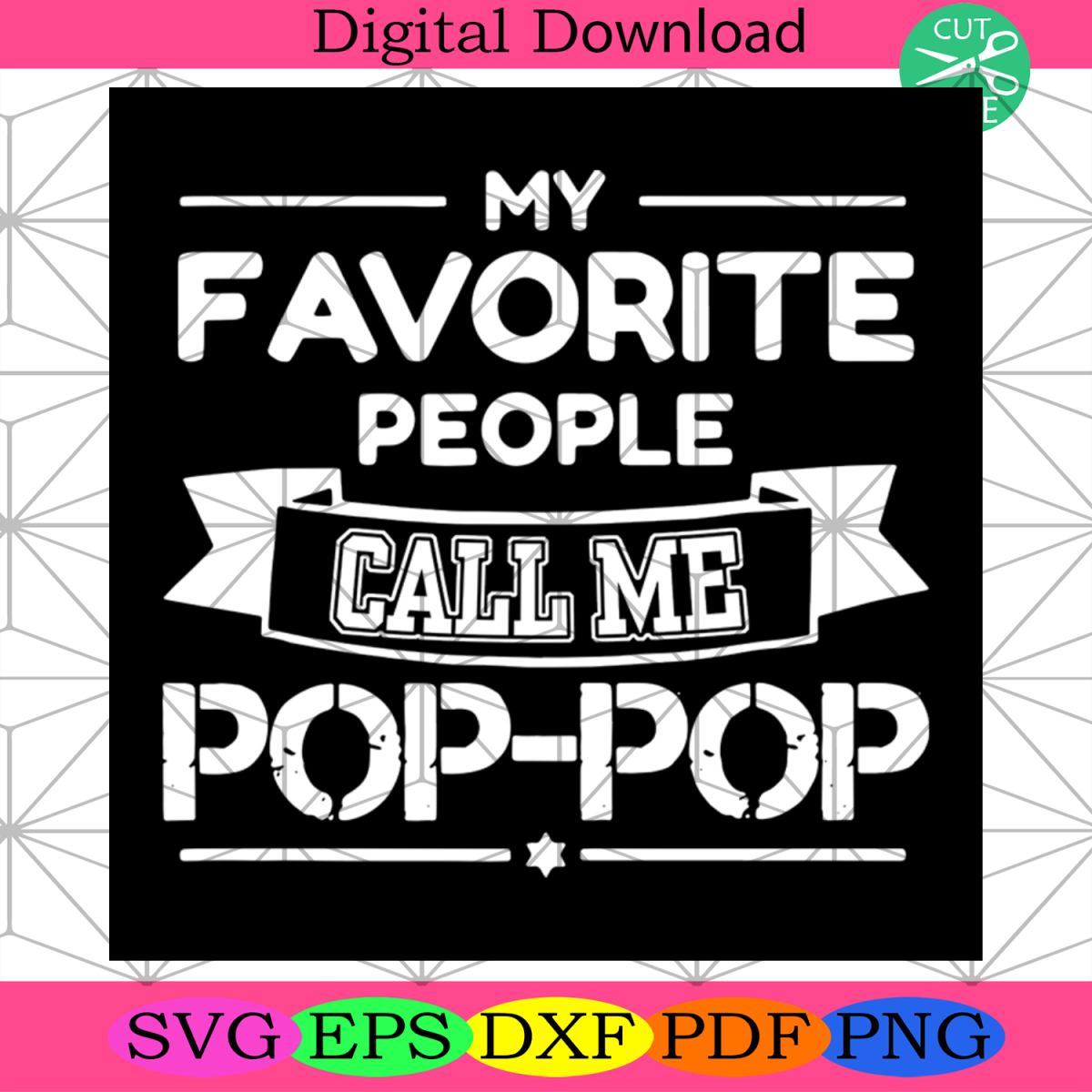 My Favorite People Call Me Pop Pop Svg, Daddy Svg – SwanSvg